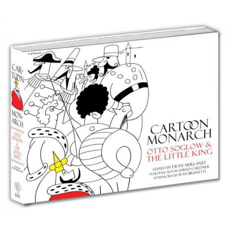 Cartoon Monarch: Otto Soglow and the Little ...