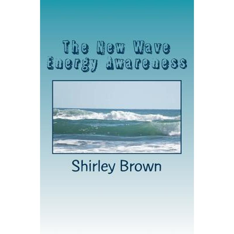 The New Wave Energy Awareness