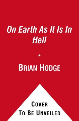 On Earth as It Is in Hell
