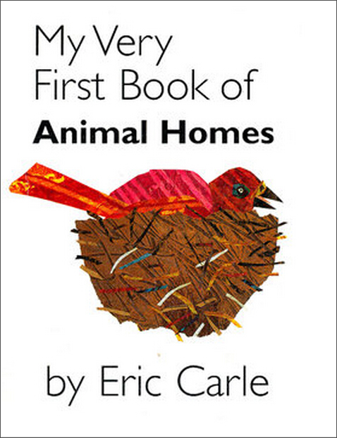 卡尔爷爷 My Very First Book of Animal Homes 进口原版 经典绘本