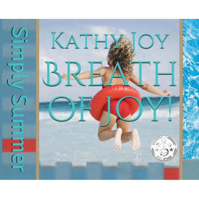 Breath of Joy!: Simply Summer