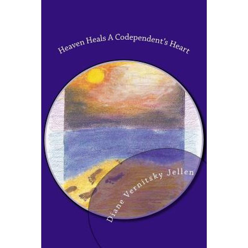 Heaven Heals a Codependent's Heart
