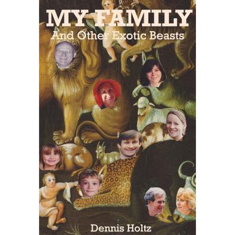 My Family and Other Exotic Beasts