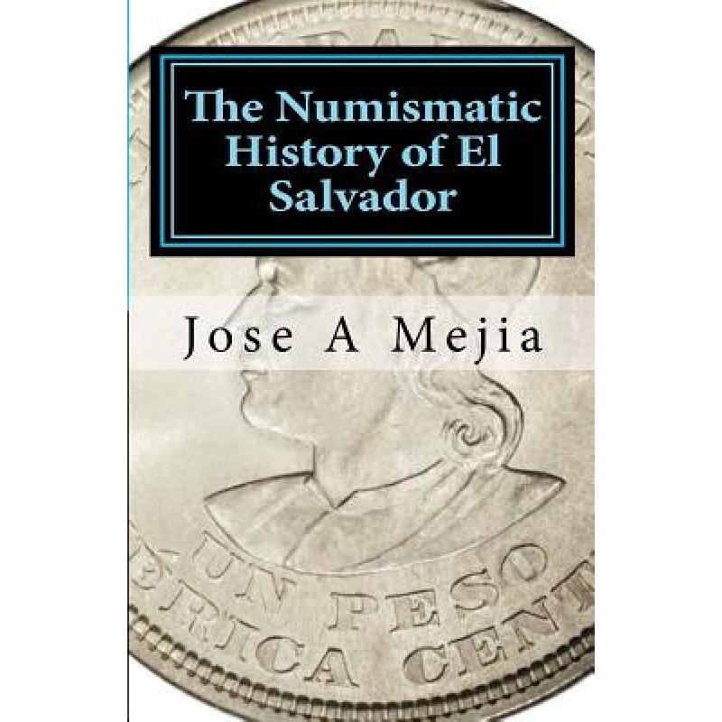 The Numismatic History of El Salvador