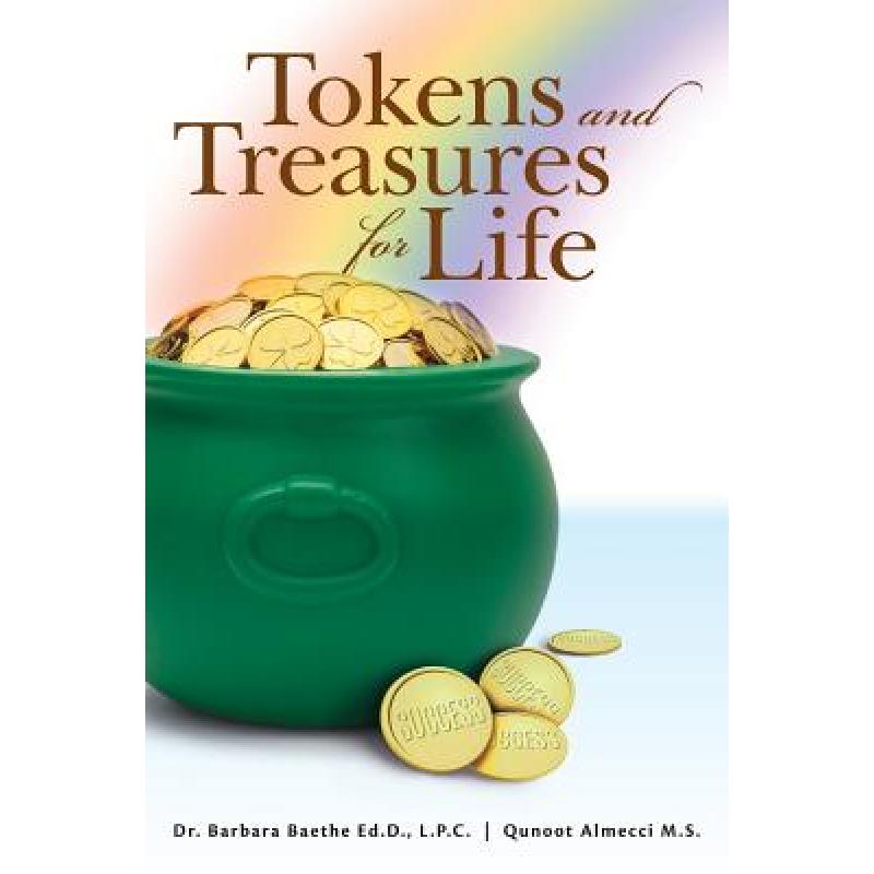 Tokens and Treasures for Life