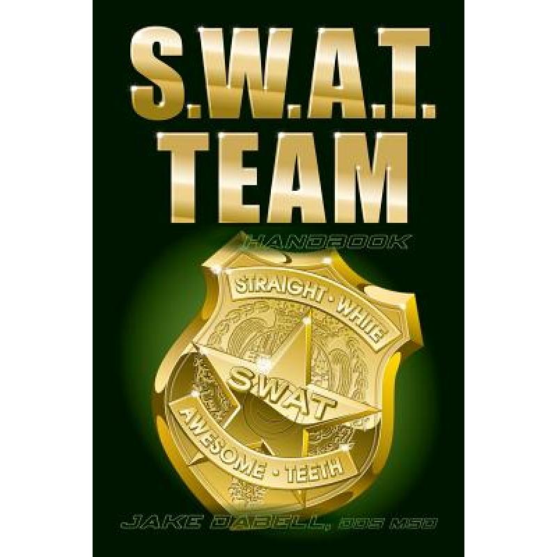 S.W.A.T. Team Handbook