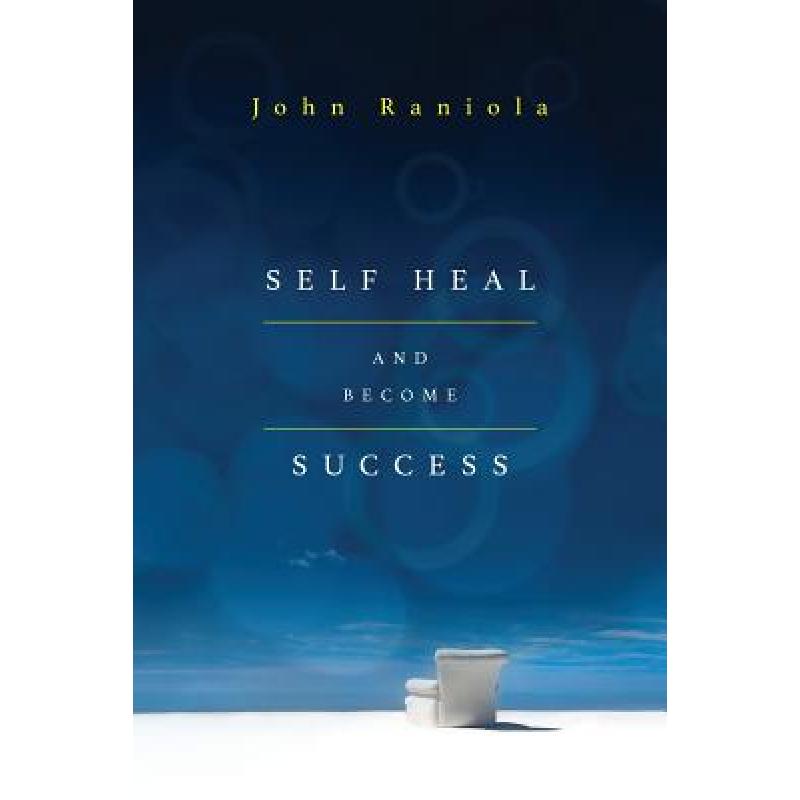 Self-Heal and Become Success