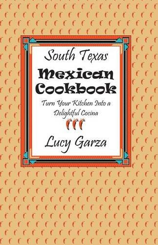 South Texas Mexican Cookbook