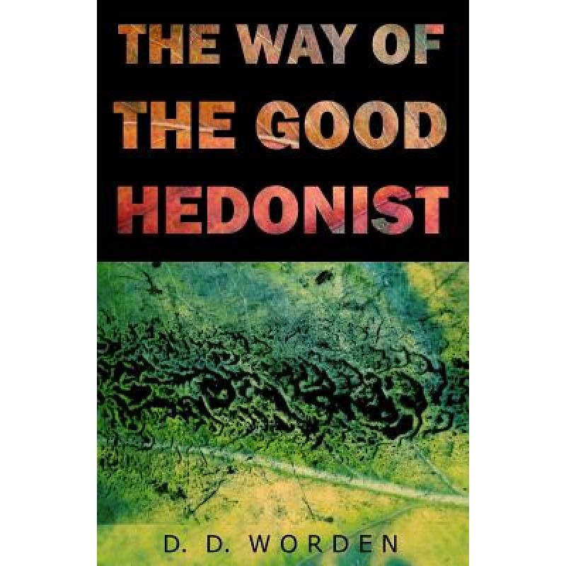 The Way Of The Good Hedonist
