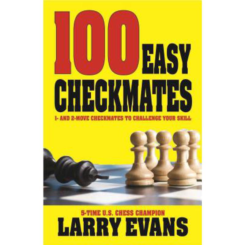 100 Easy Checkmates: Volume 1