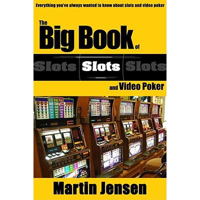 The Big Book of Slots and Video Poker