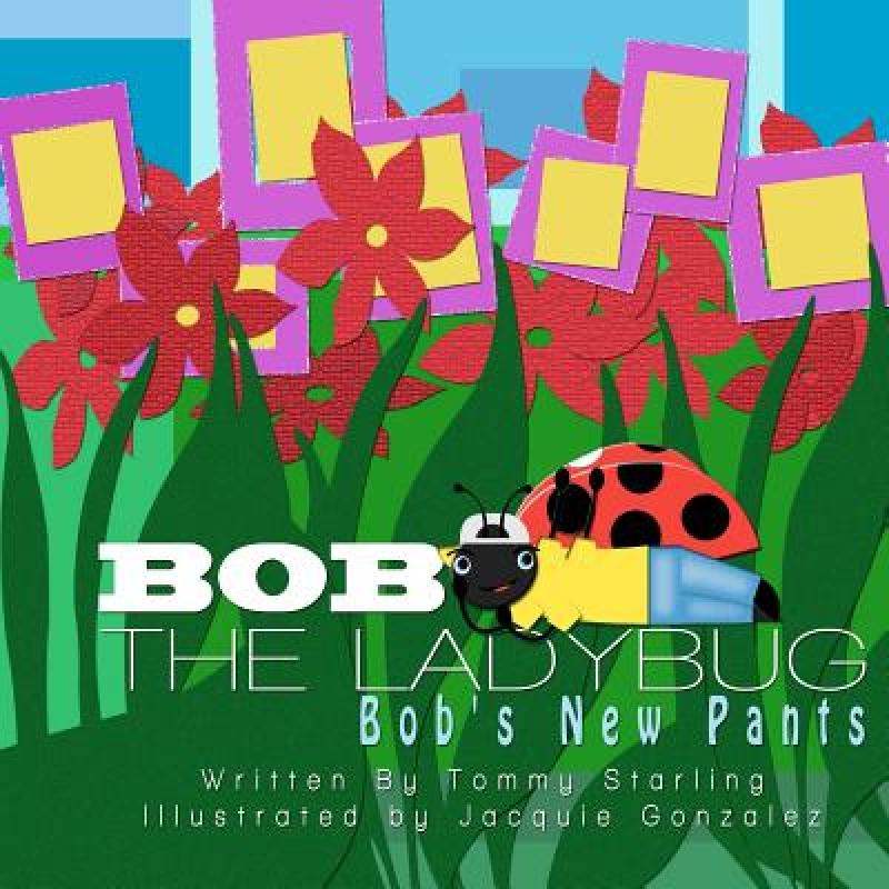 Bob The Ladybug: Bob's New Pants