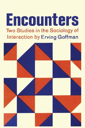 Encounters; Two Studies in the Sociology