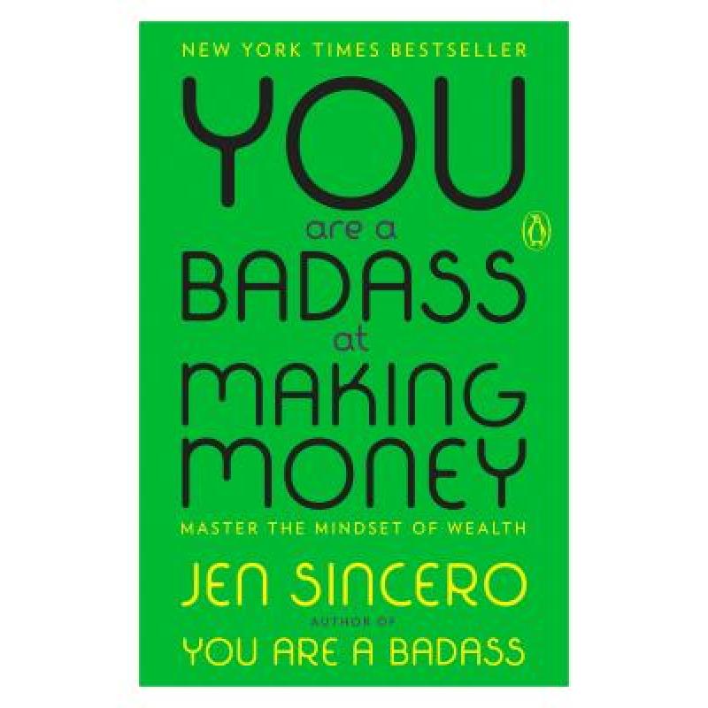 You Are a Badass at Making Money: Master the...