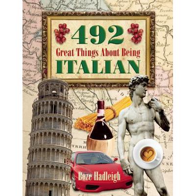492 Great Things about Being Italian