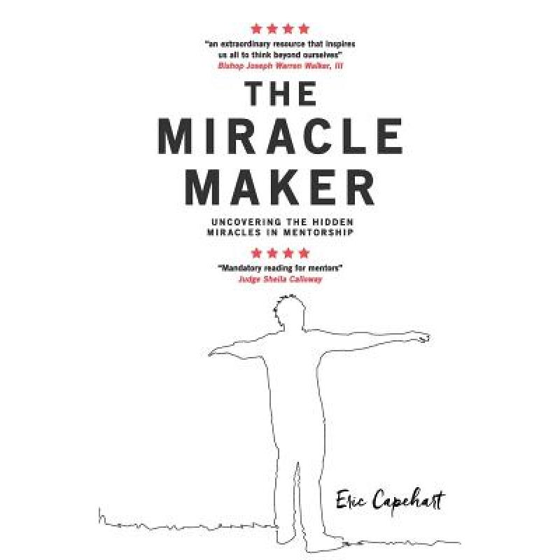 The Miracle Maker: Uncovering The Hidden Mir...
