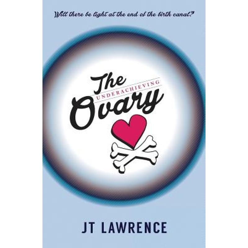 The Underachieving Ovary