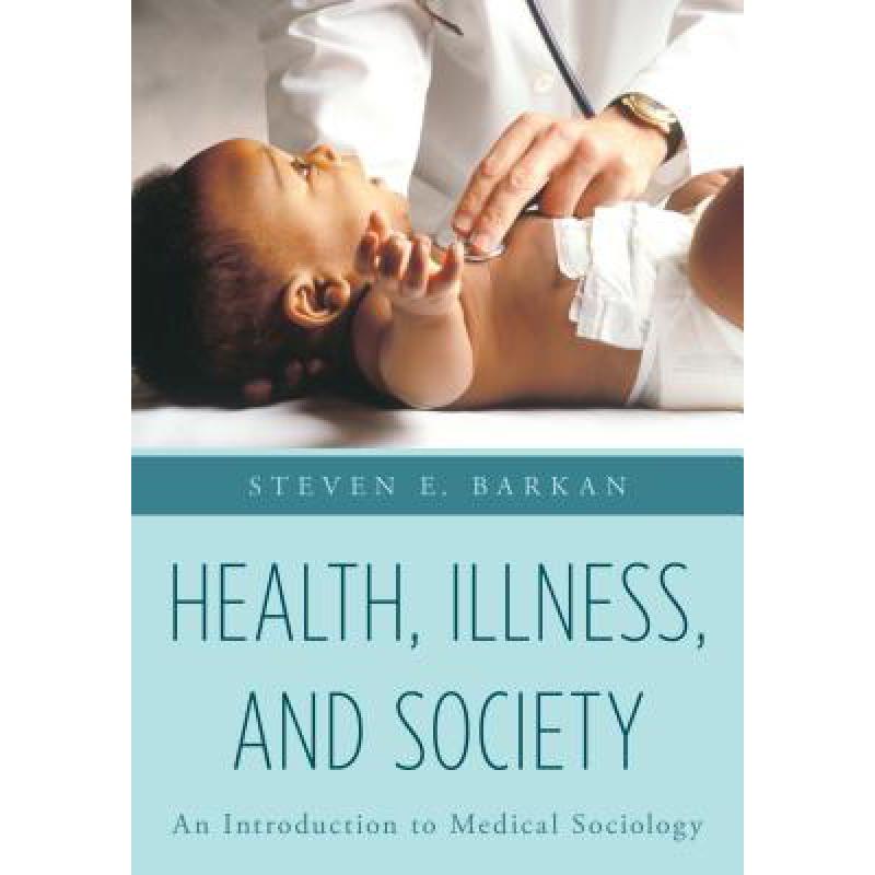 Health, Illness, and Society: An Introductio...