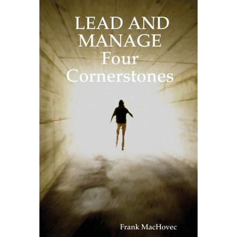 LEAD AND MANAGE Four Cornerstones
