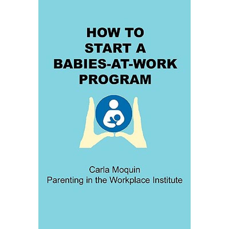 How to Start a Babies-At-Work Program