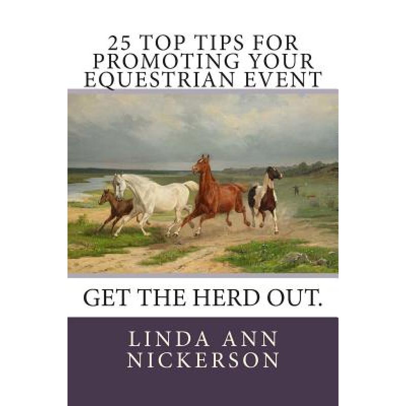 25 Top Tips for Promoting Your Equestrian Ev...