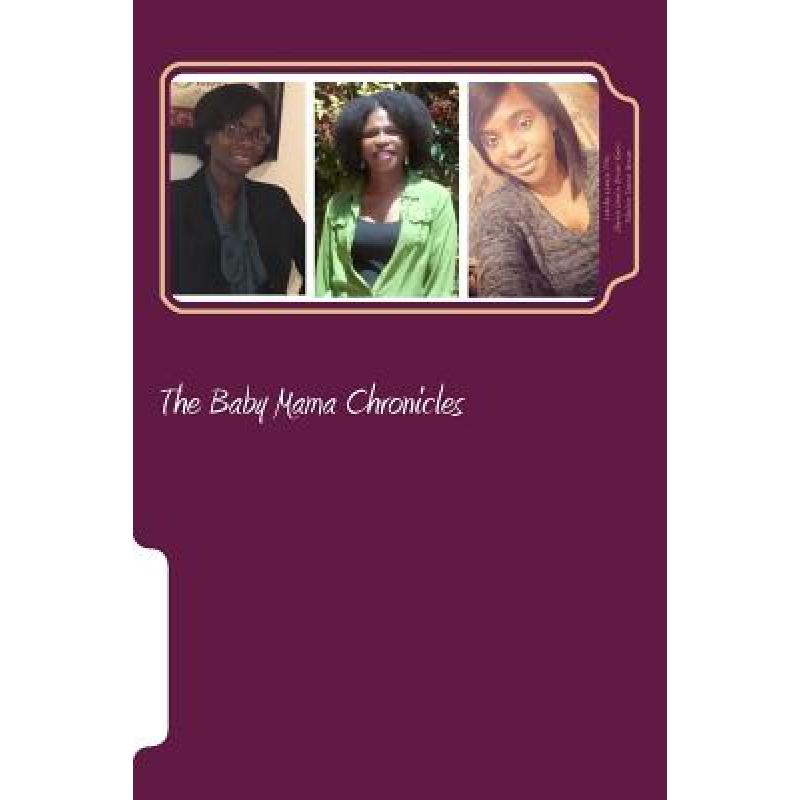 The Baby Mama Chronicles