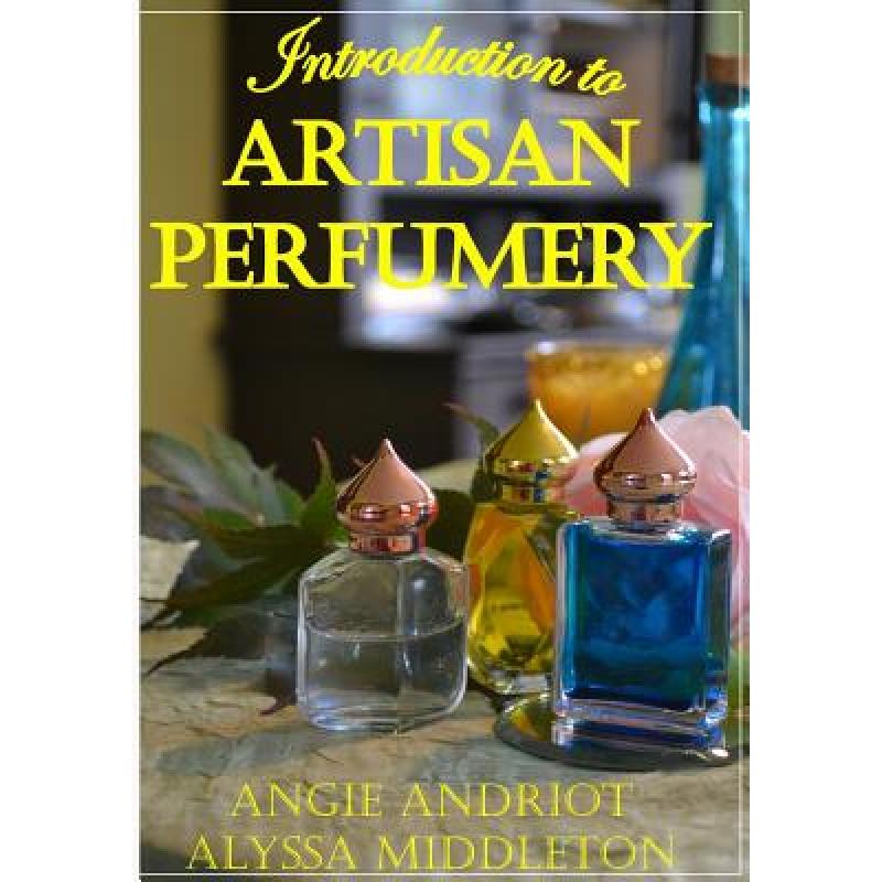 Introduction to Artisan Perfumery