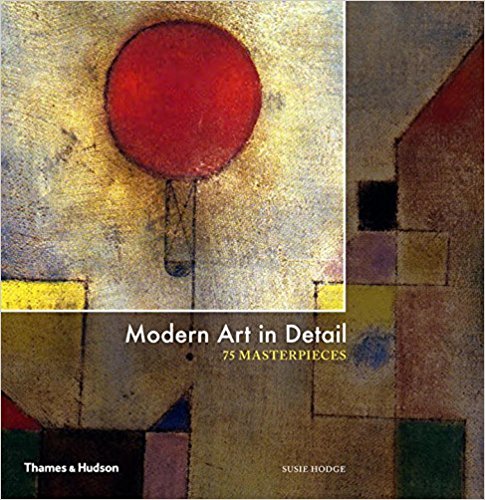 Modern Art in Detail: 75 Masterpieces现代艺术的细节：75大名著