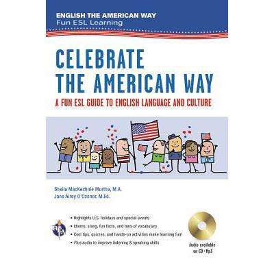 Celebrate the American Way: A Fun ESL Guide ...