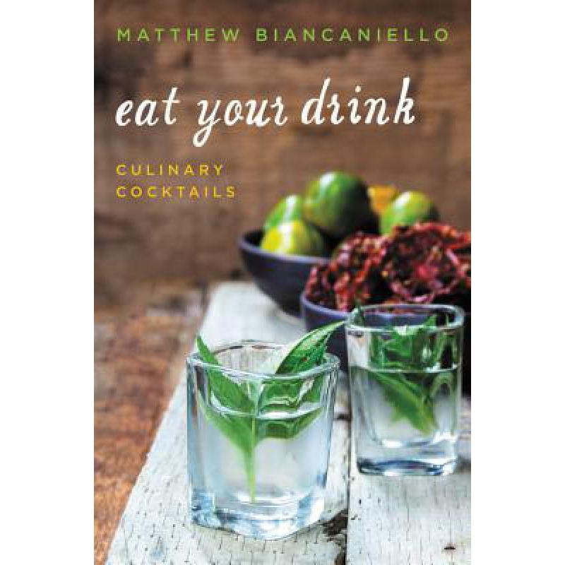 Eat Your Drink: Culinary Cocktails