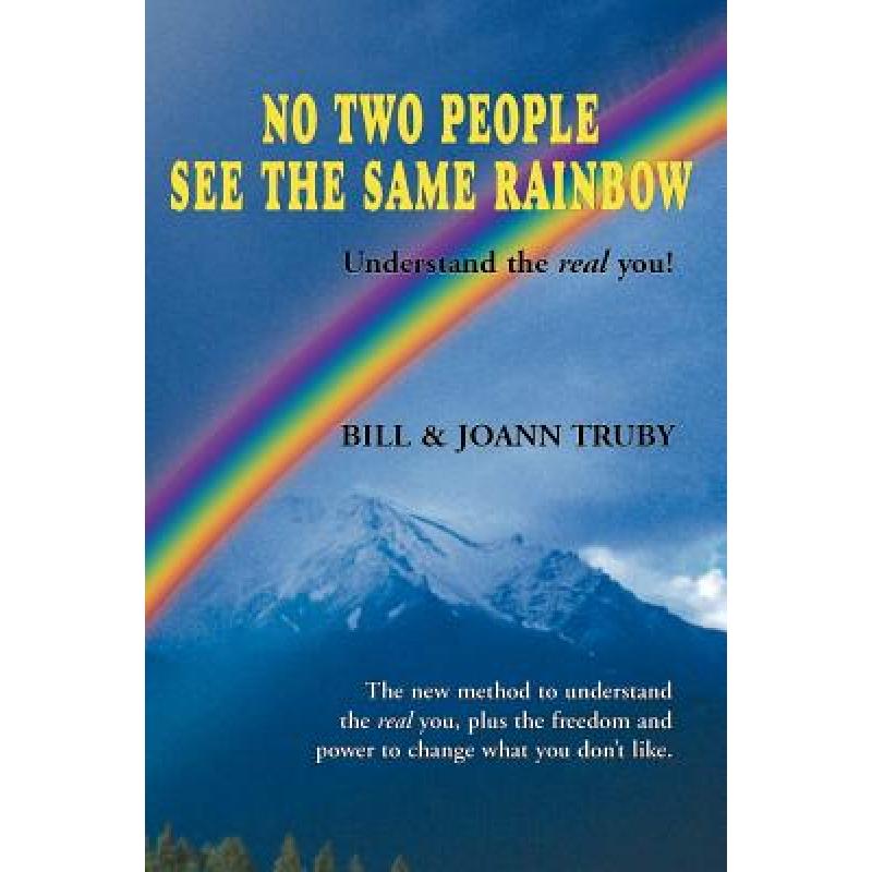 No Two People See the Same Rainbow