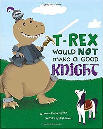 TRex Would NOT Make a Good Knight, A