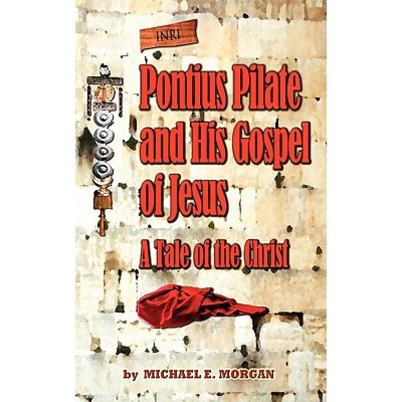 Pontius Pilate's Gospel of Jesus