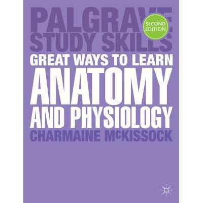Great Ways to Learn Anatomy and Physiology