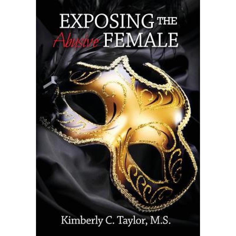 Exposing the Abusive Female