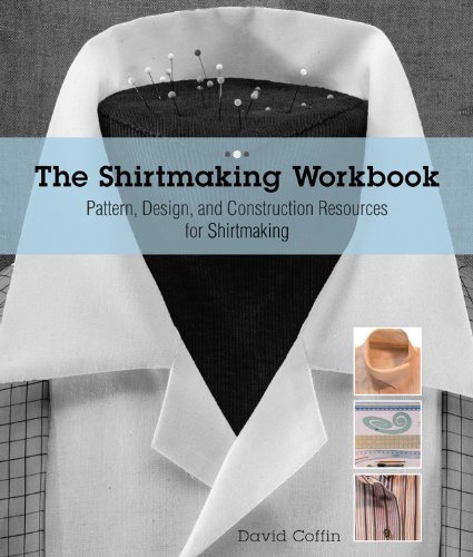 The Shirtmaking Workbook: Pattern,