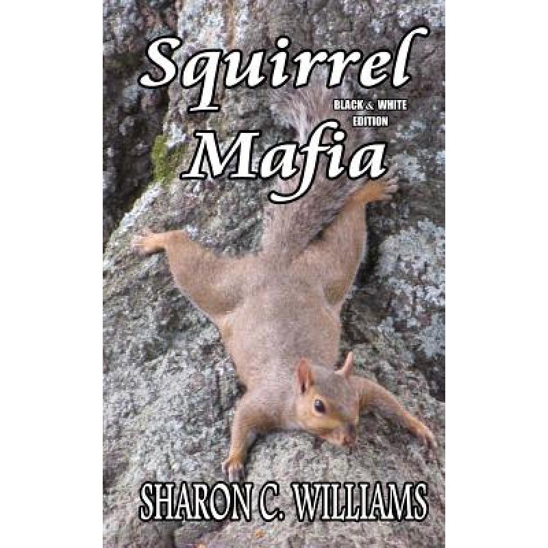 Squirrel Mafia: Black & White Edition