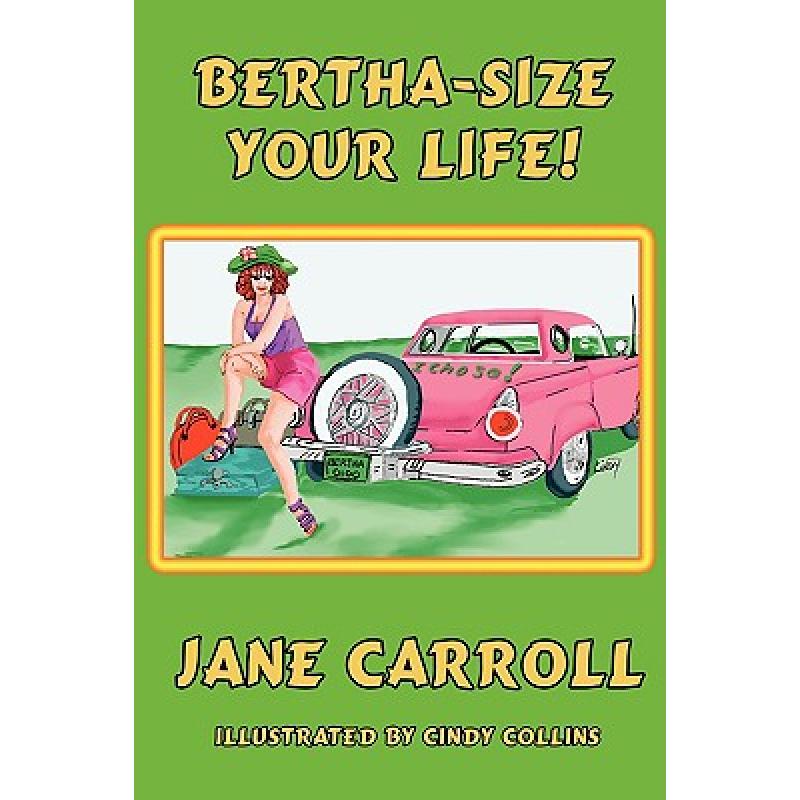 Bertha-Size Your Life
