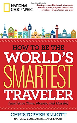 How to Be the World's Smartest Traveler