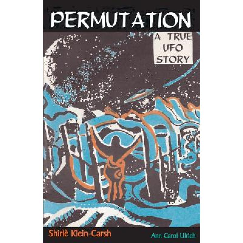 Permutation, a True UFO Story