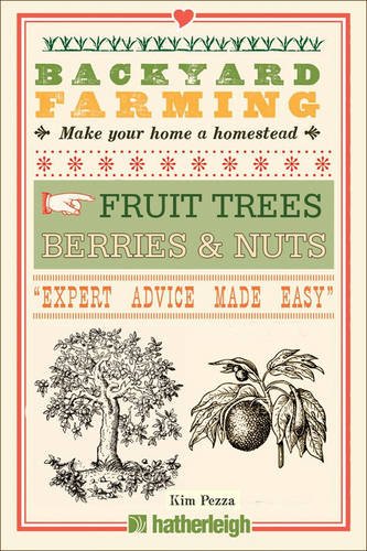 Backyard Farming: Fruit Tree, Berries &