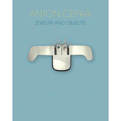 Anton Cepka : Jewellery and Objects