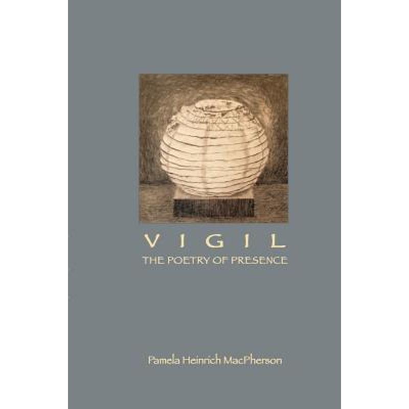 Vigil: The Poetry of Presence