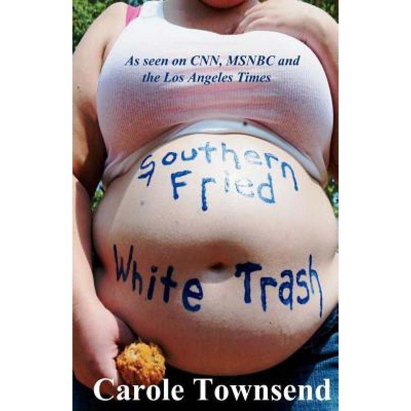 Southern Fried White Trash
