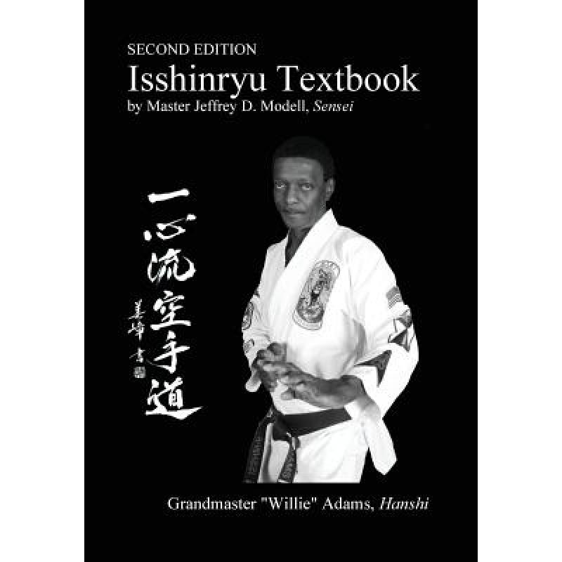 Isshinryu Textbook: Second Edition