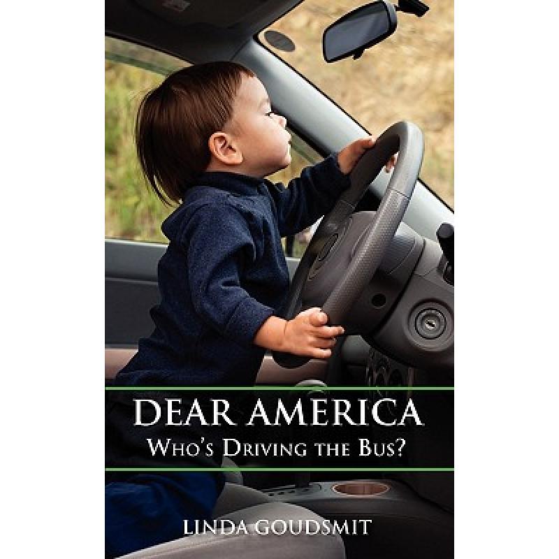 Dear America: Who's Driving the Bus?