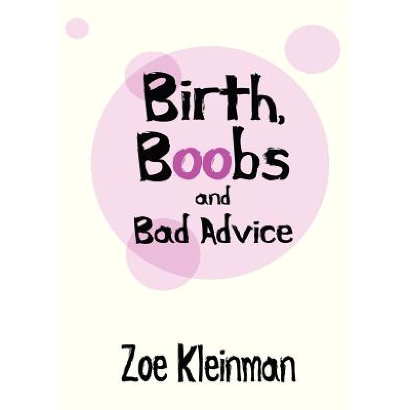 Birth, Boobs and Bad Advice
