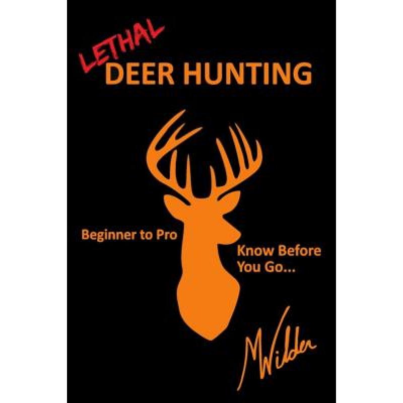 Lethal Deer Hunting
