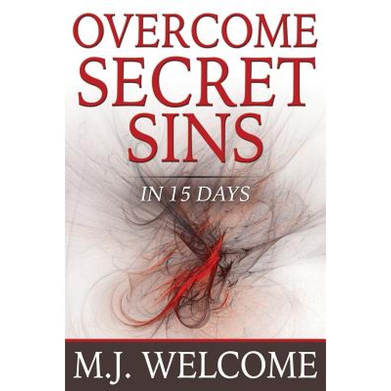 Overcome Secret Sins: In 15 Days