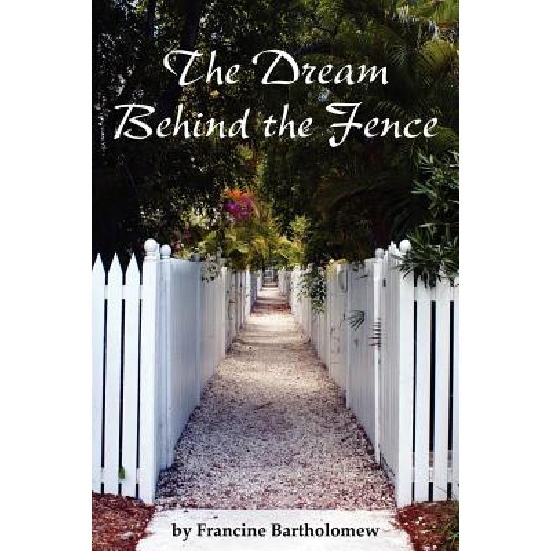 The Dream Behind the Fence